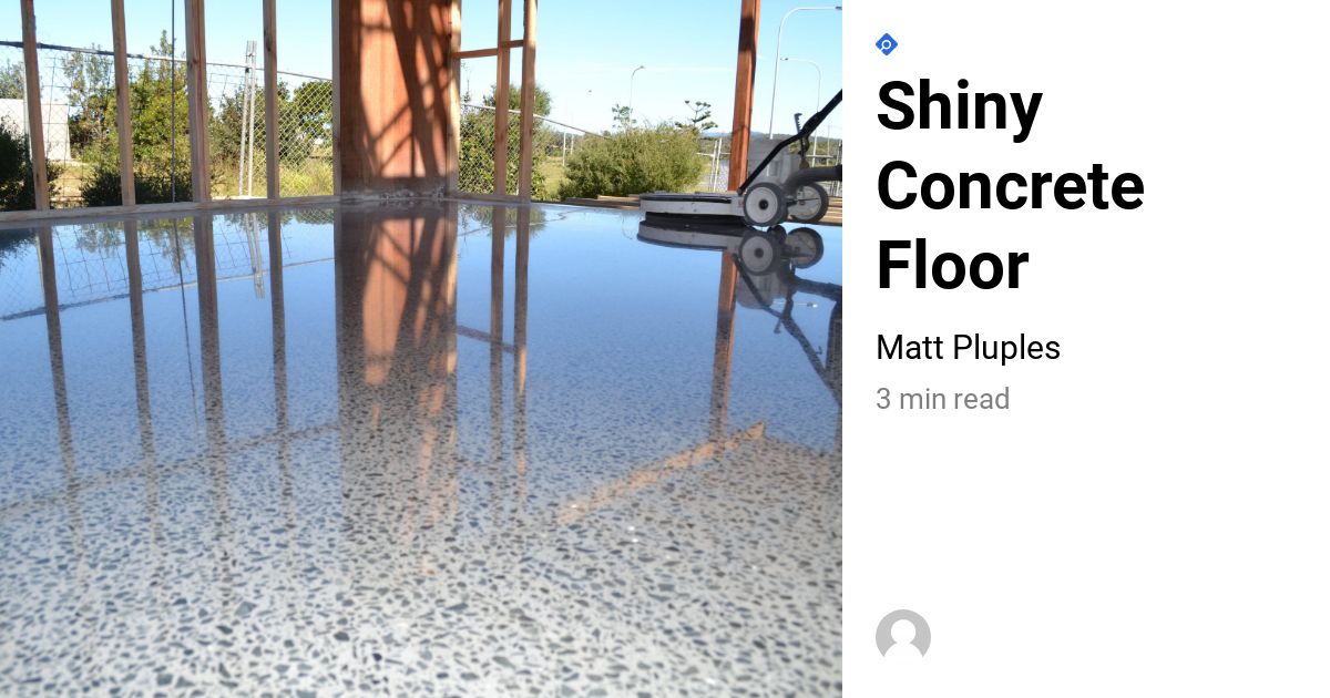 Shiny Concrete Floor | My Floor