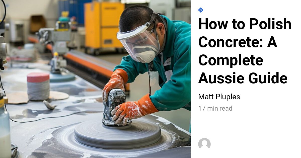 Ultimate Guide: Polishing Concrete for Stunning Results